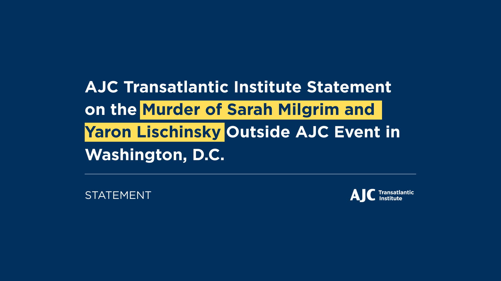 AJC Transatlantic Institute Statement on the Murder of Sarah Milgrim ...