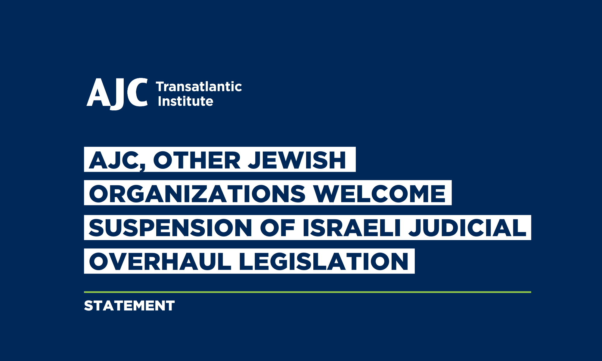 AJC, Other Jewish Organizations Welcome Suspension of Israeli Judicial ...